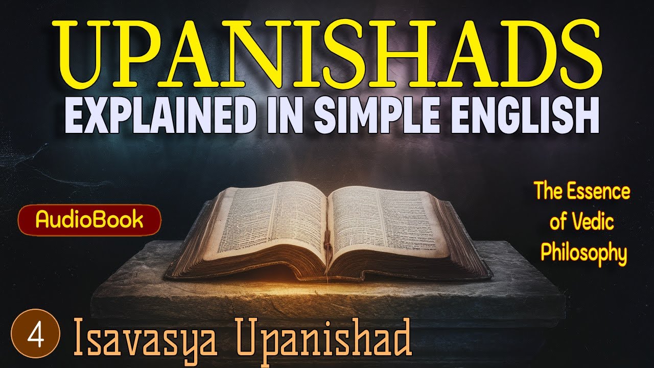 04: Isavasya Upanishad Explained in English. Isha Upanishad: Living in ...