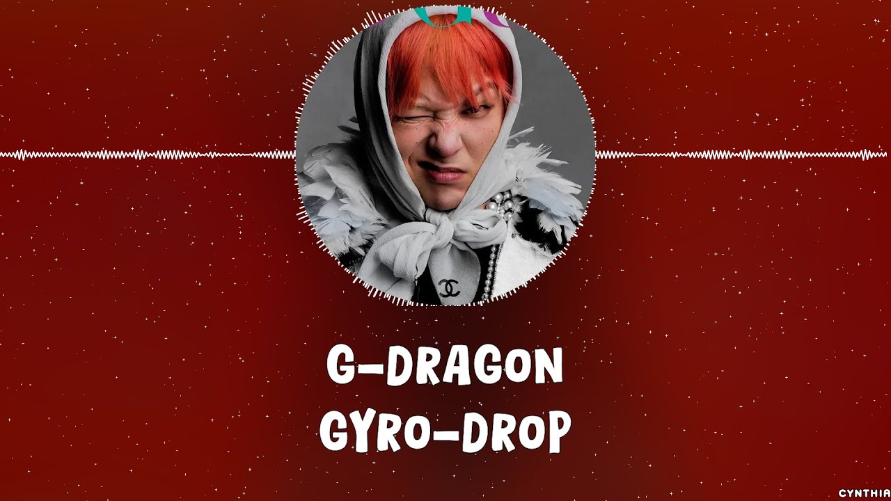 G-DRAGON - GYRO-DROP [HAN+ROM+ENG] LYRICS - YouTube
