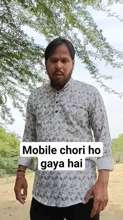 mobile chori ho gaya hai - YouTube