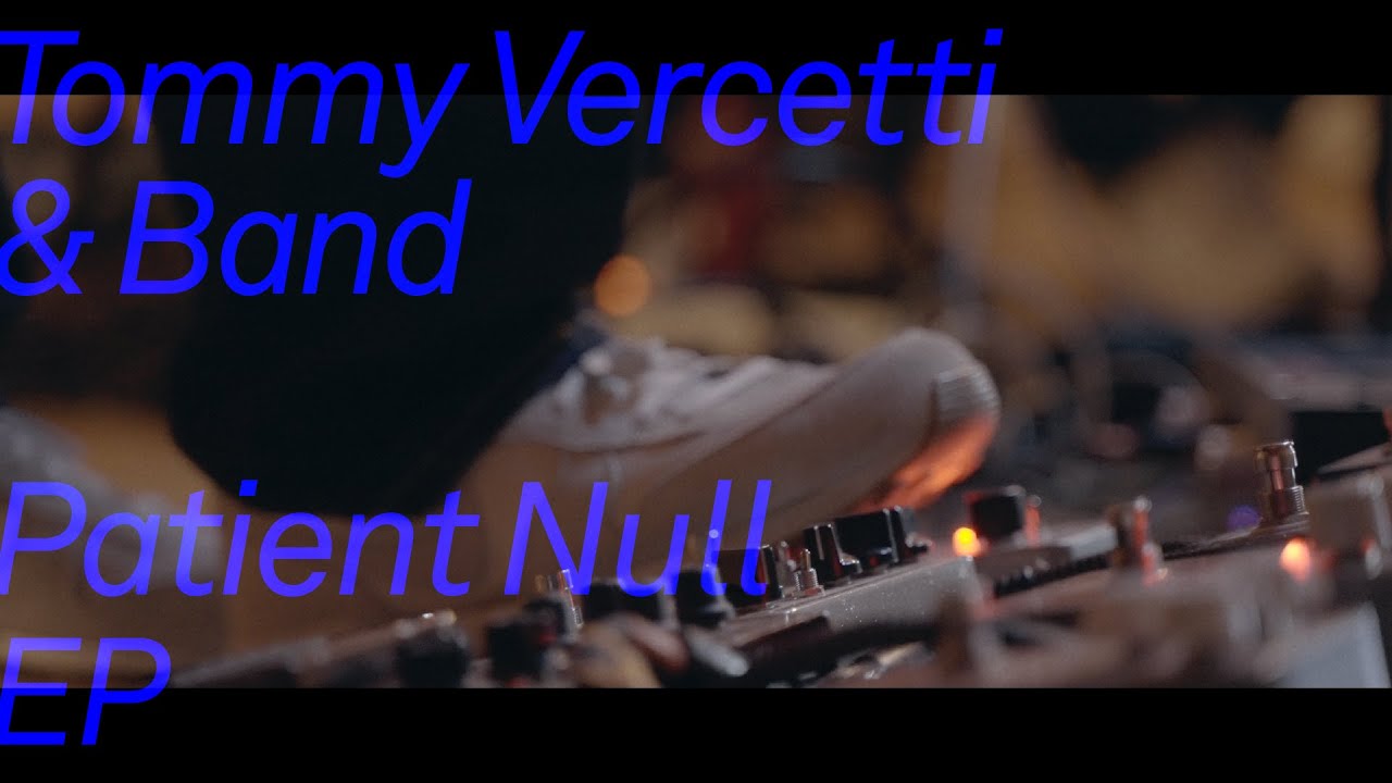 Tommy Vercetti & Band – Patient Null (Trailer) Accords - Chordify