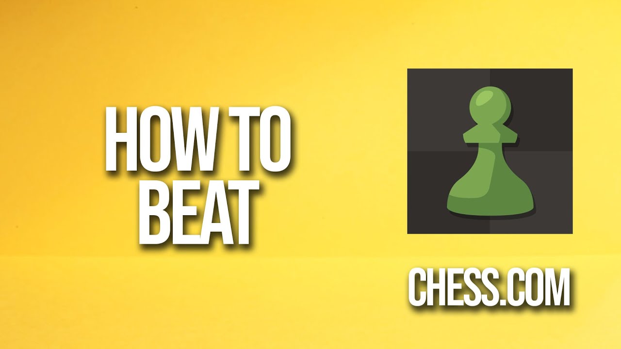 How To Beat Chess.com Tutorial - YouTube