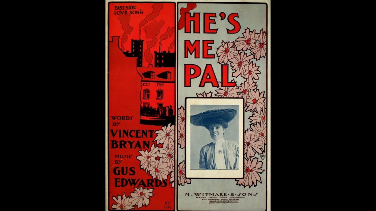 Lilian Homesley "He's Me Pal" Victor 17014 (1911) words by Vincent ...