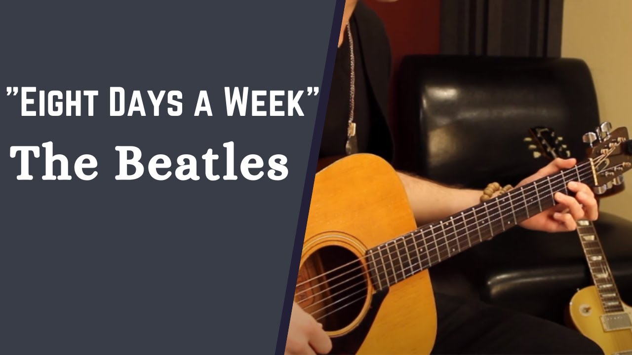 Easy Acoustic Guitar Lesson on How to Play "Eight Days a Week" by The ...