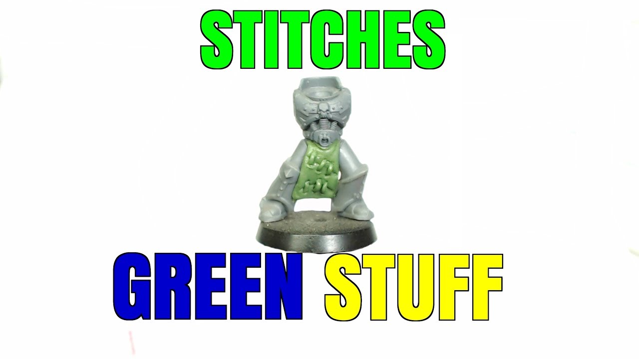 Green Stuff Tutorial - Stitched Flesh - YouTube