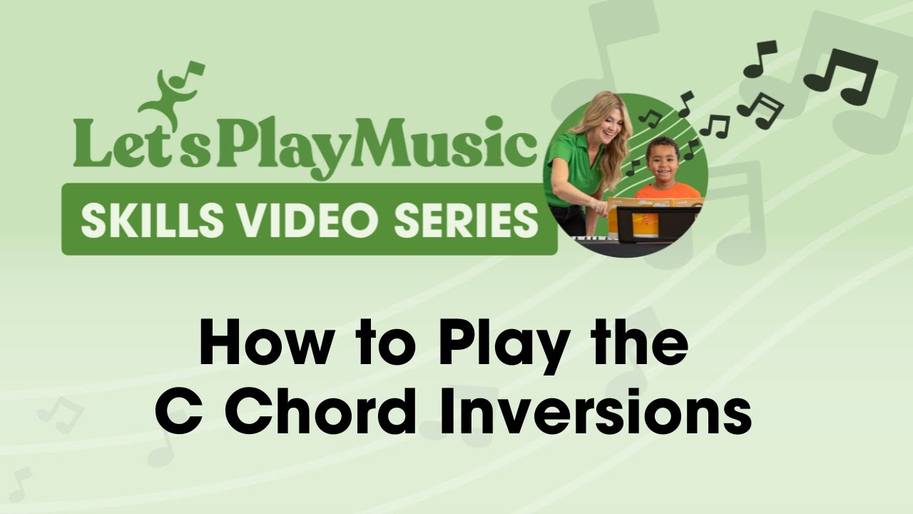 Let's Play Music Skills Video: How to Play a C Chord in its Inversions ...