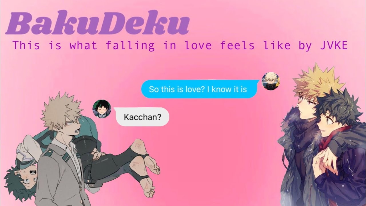 BakuDeku (bakugou confesses?) This Is What Falling In Love Feels Like ...