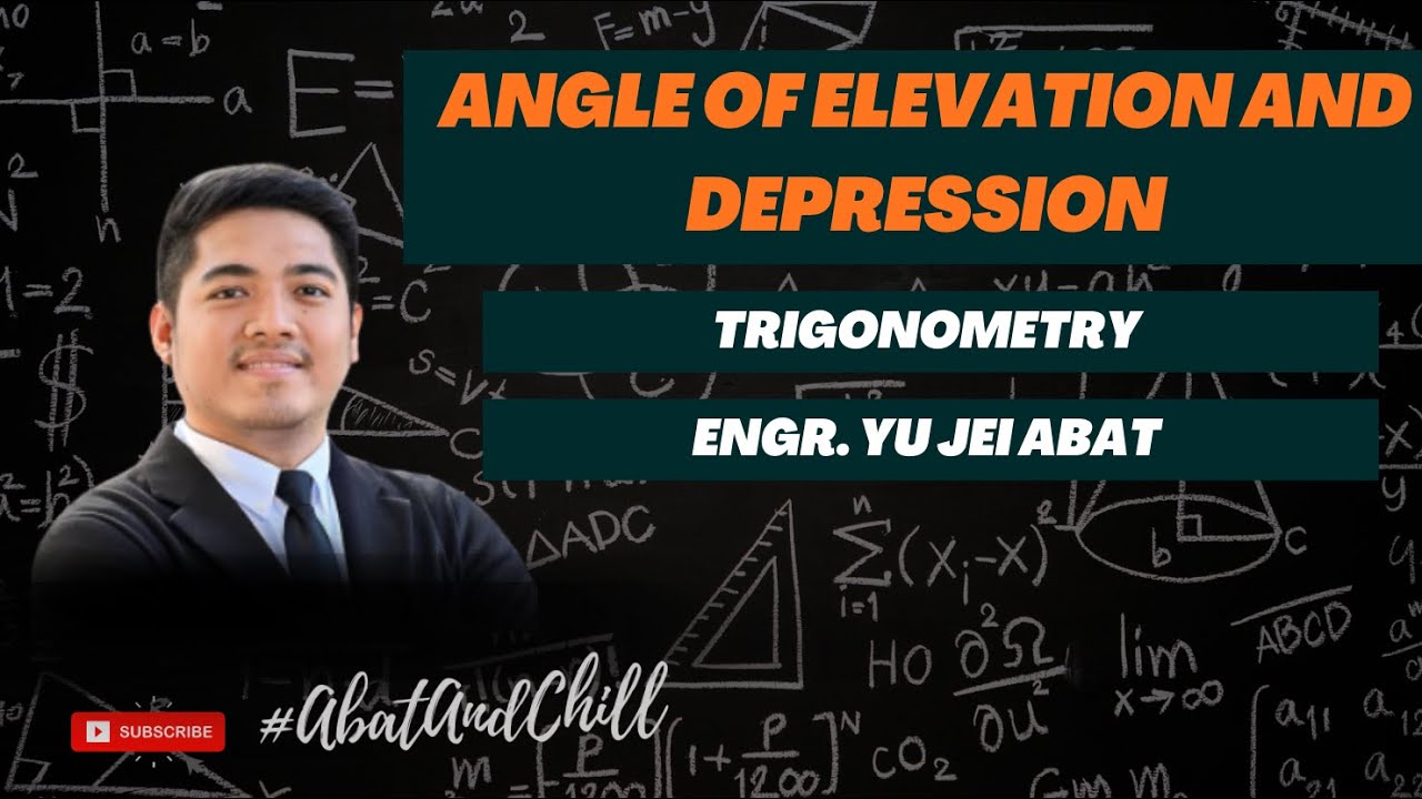 Angle of Elevation and Depression & Proving Trigonometric Identities ...