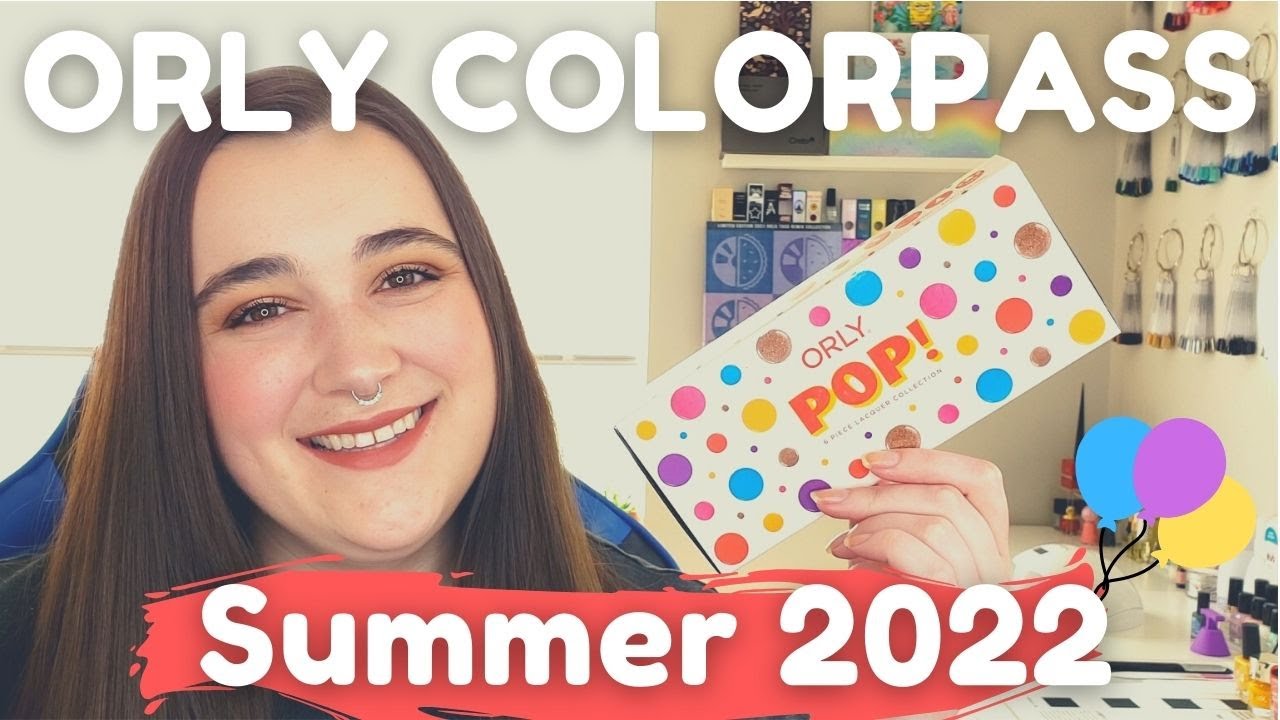 Orly Colorpass Summer 2022 Pop | Swatch + Review + Dupes? - YouTube