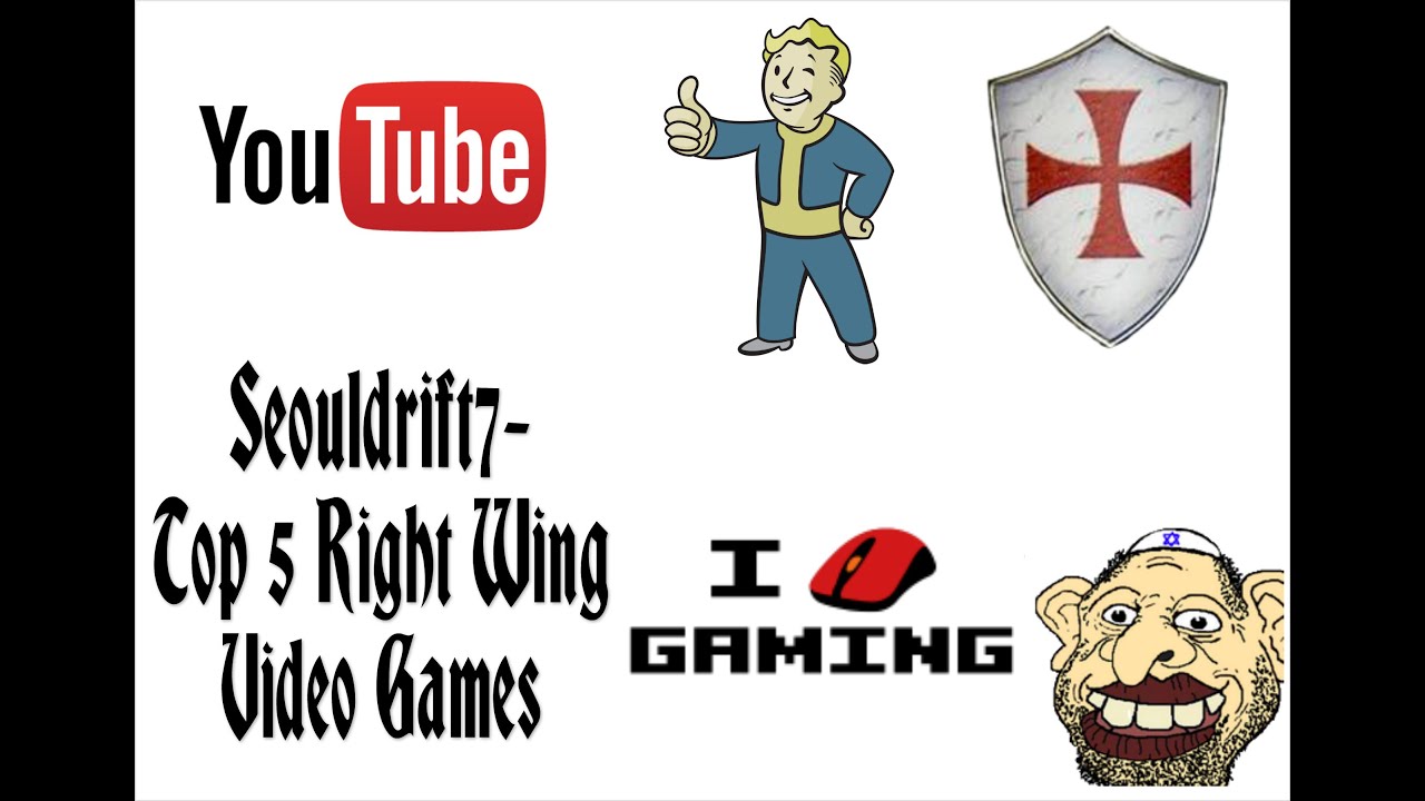 Seouldrift7-Top 5 Right Wing Video Games - YouTube
