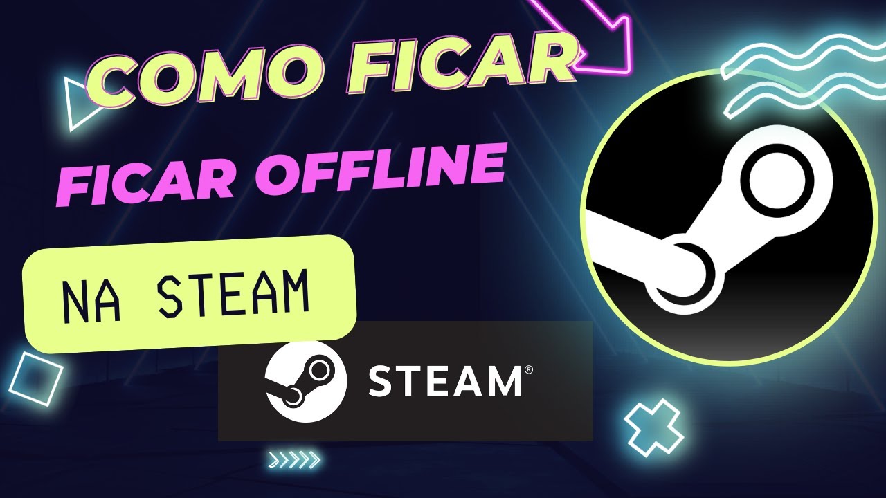 Como Ficar Offline na Steam: Passo a Passo Simples - YouTube