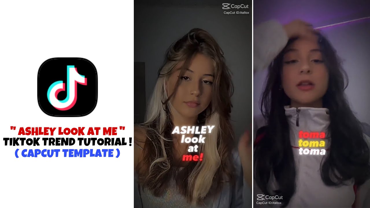 How to do Ashley look at me trend on tiktok | Ashley look at me Capcut ...