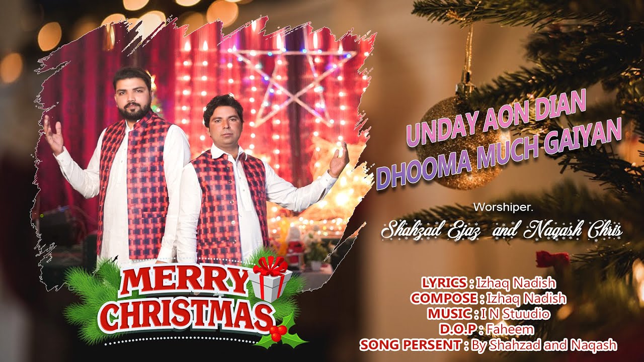 New Christmas song ''Unday Aon Dian Dhooma Much Gaiyan'' II Shahzad ...