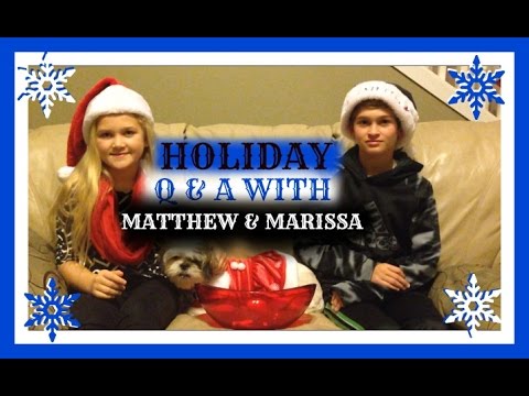 HOLIDAY Q & A WITH MATTHEW AND MARISSA - YouTube