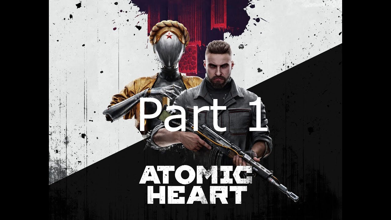 Atomic Heart - Part 1: No Rest For The Wicked - YouTube
