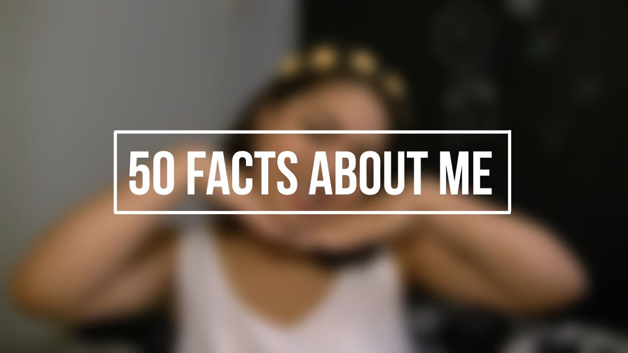 50 Facts About Me | Anya Grace - YouTube