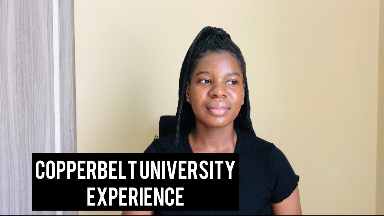 COPPERBELT UNIVERSITY EXPERIENCE || Life Update - YouTube