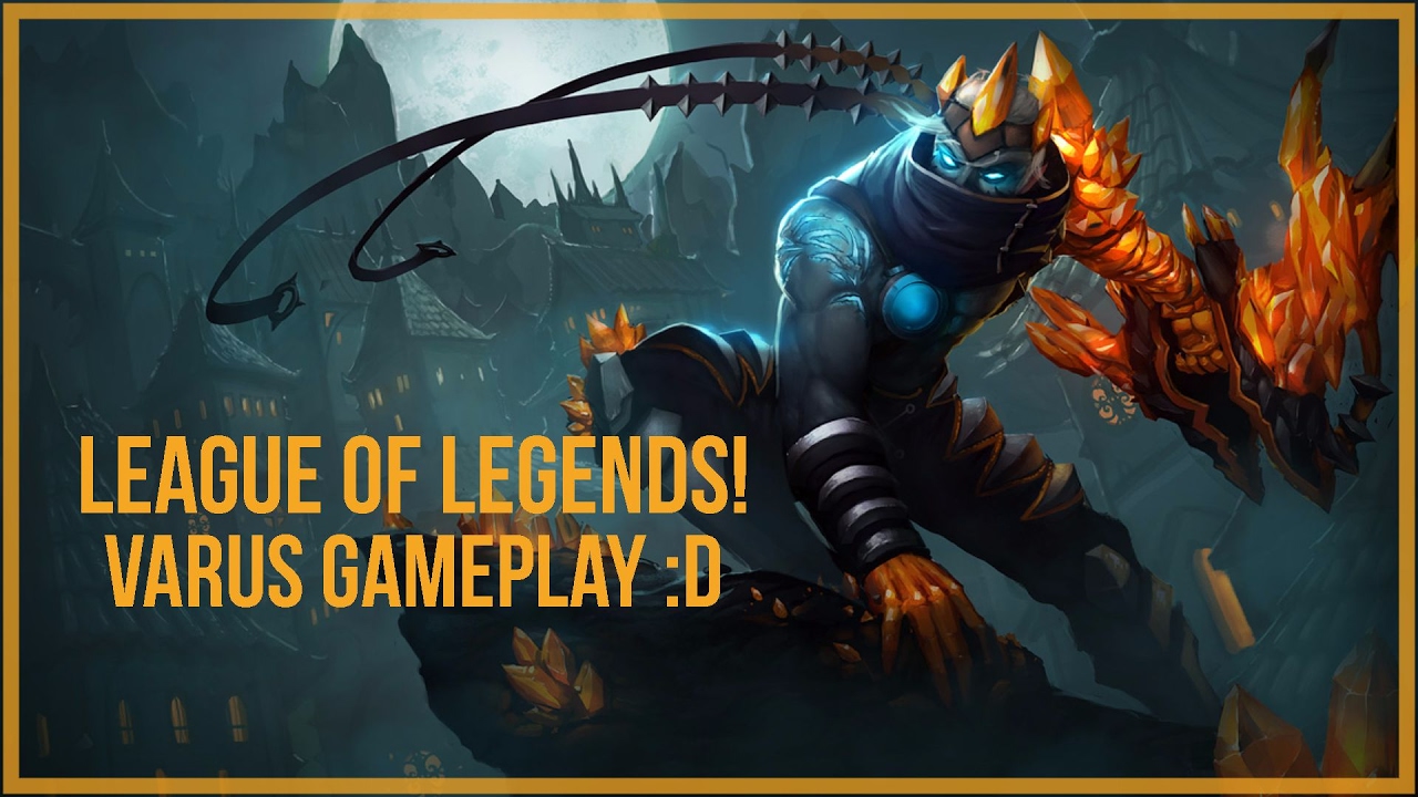 League Of Legends: Varus Gameplay! - YouTube