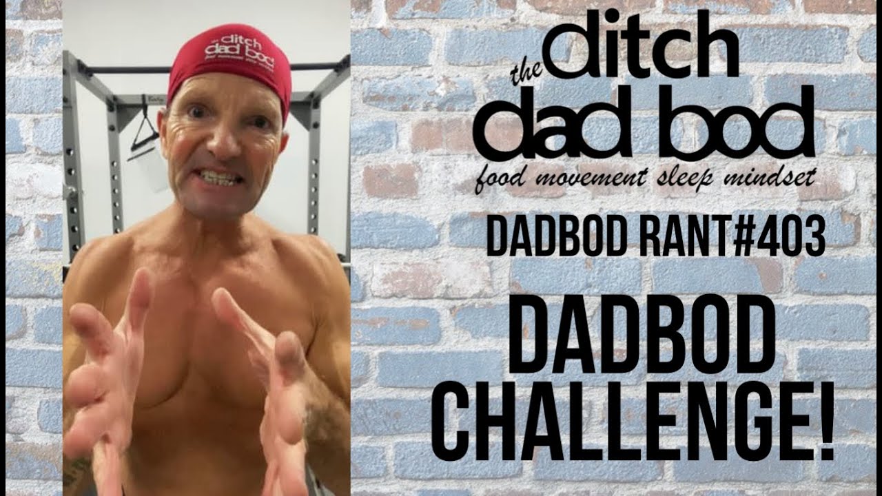 DadBod Rant #403 DadBod Challenge! - YouTube