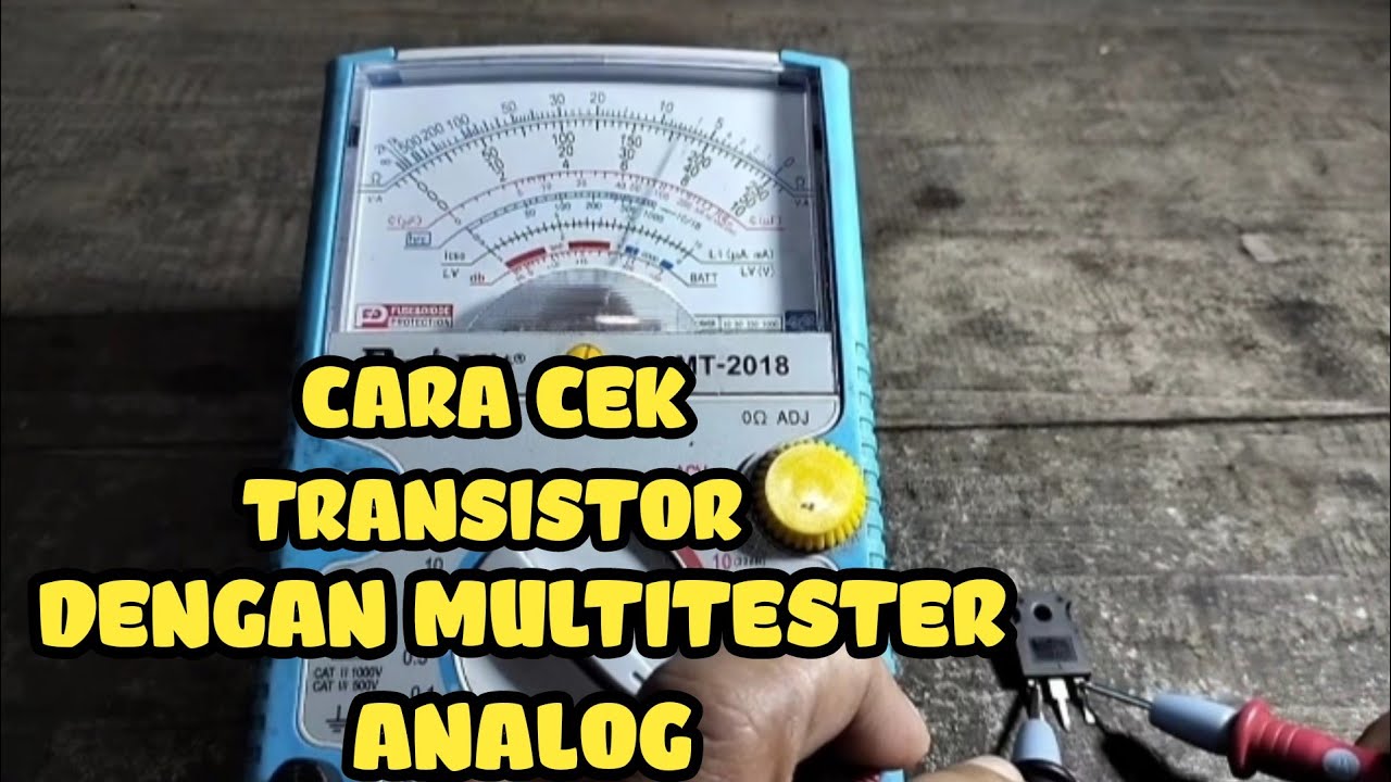 CARA CEK TRANSISTOR MENGGUNAKAN MULTITESTER ANALOG - YouTube