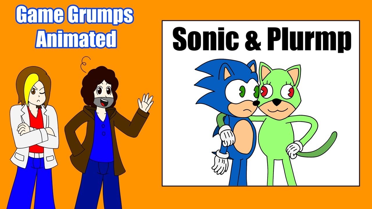 Game Grumps Animated: Sonic & Plurmp - YouTube