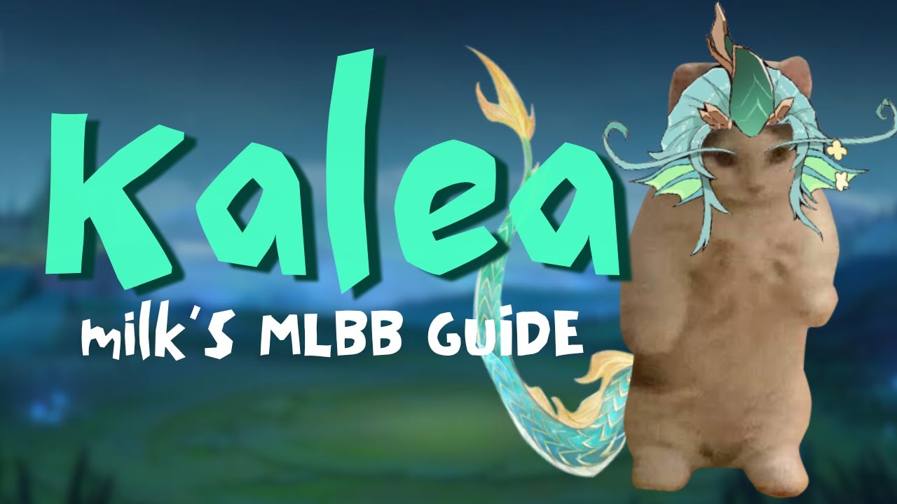 KALEA | The Waterweight Champion of MLBB | Milk’s MLBB Guide #6 - YouTube