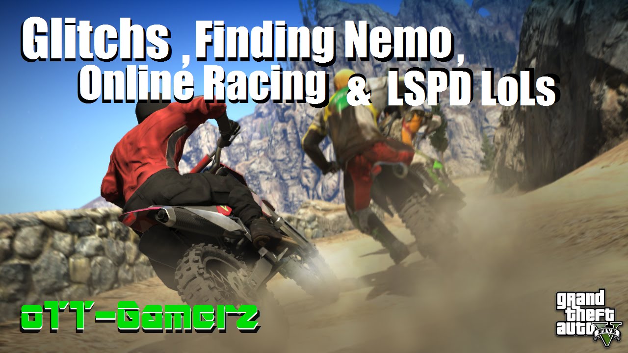 GTA5 Online glitchs, finding Nemo, racing & LSPD LoLs - YouTube