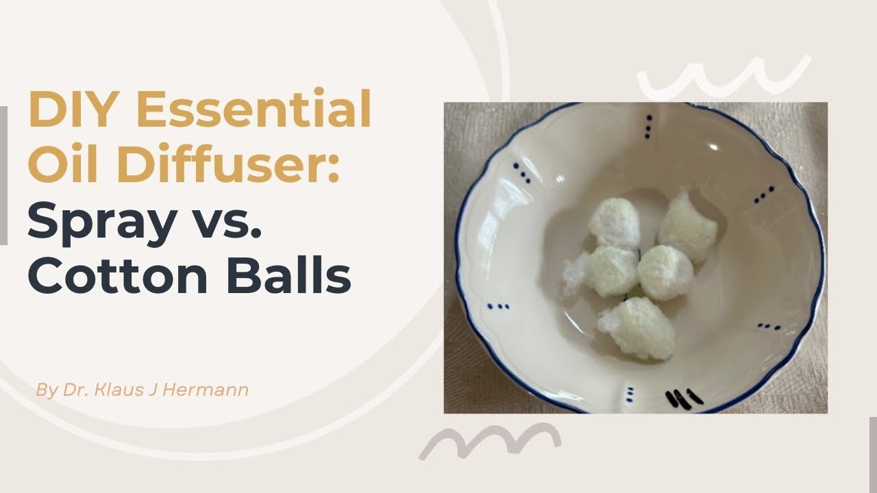 DIY Essential Oil Diffuser: Spray vs. Cotton Balls (Fast & Easy Air ...