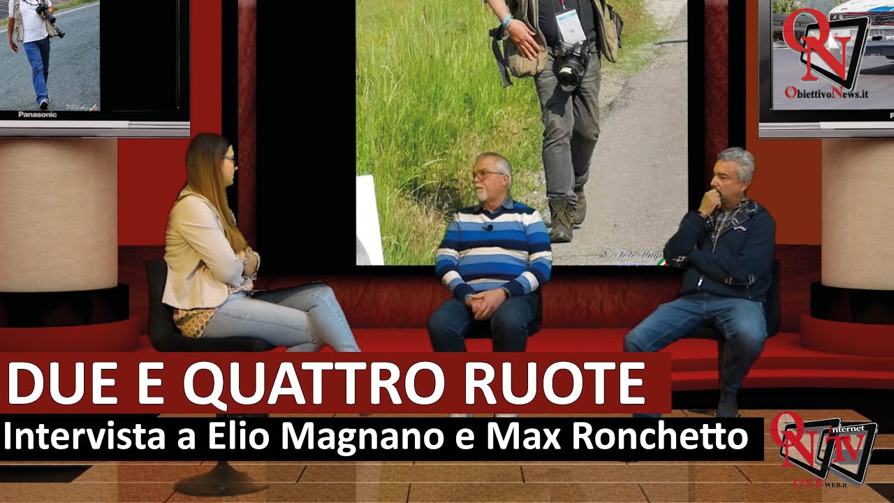 DUE E QUATTRO RUOTE...PASSIONE MOTORI - Intervista a Elio Magnano e Max ...