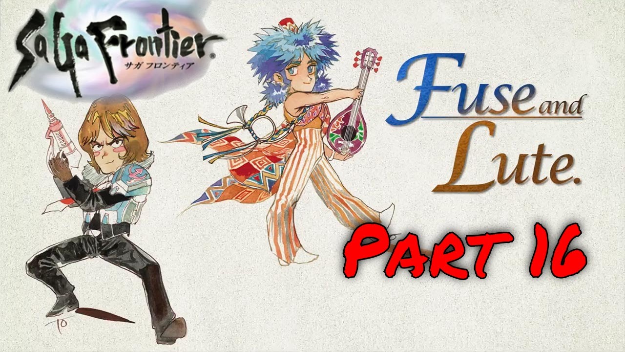 Saga Frontier Part 16: More Lute/Fuse Shenanigans - YouTube