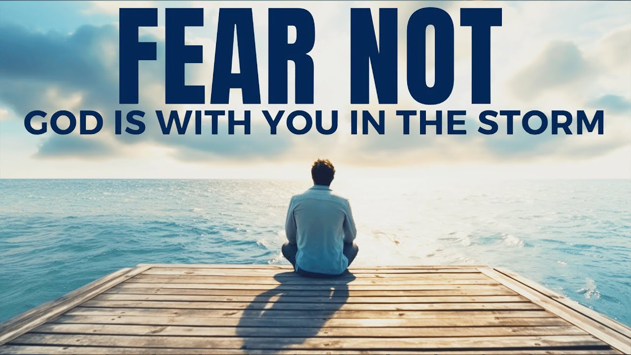 FEAR NOT God is With You (Christian Motivation) - YouTube