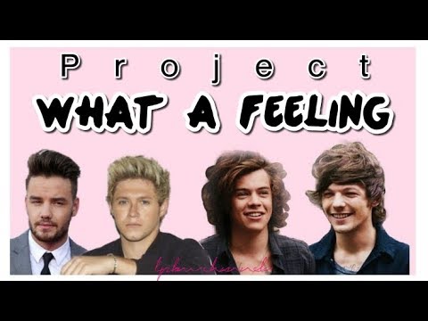 Project What A Feeling - One Direction (2018) - YouTube