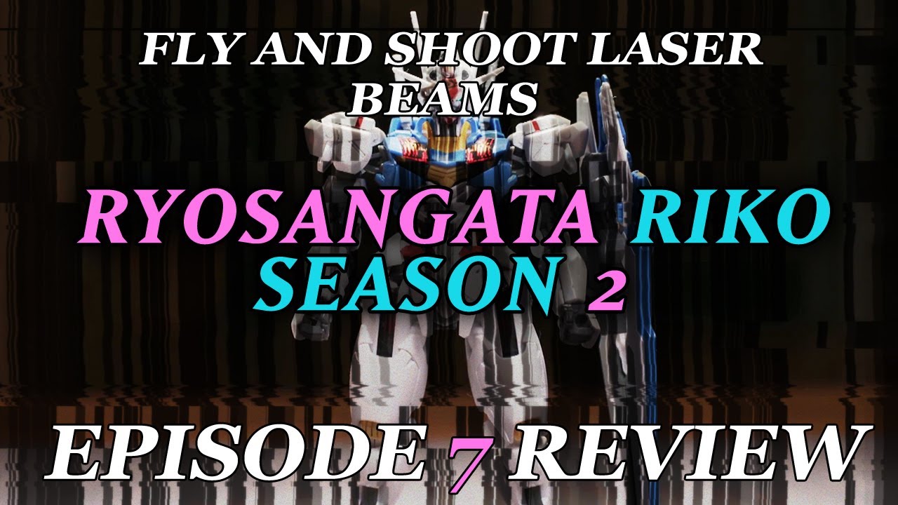 FLY AND SHOOT LASER BEAMS - Ryosangata Riko Season 2 EPISODE 7 Review ...