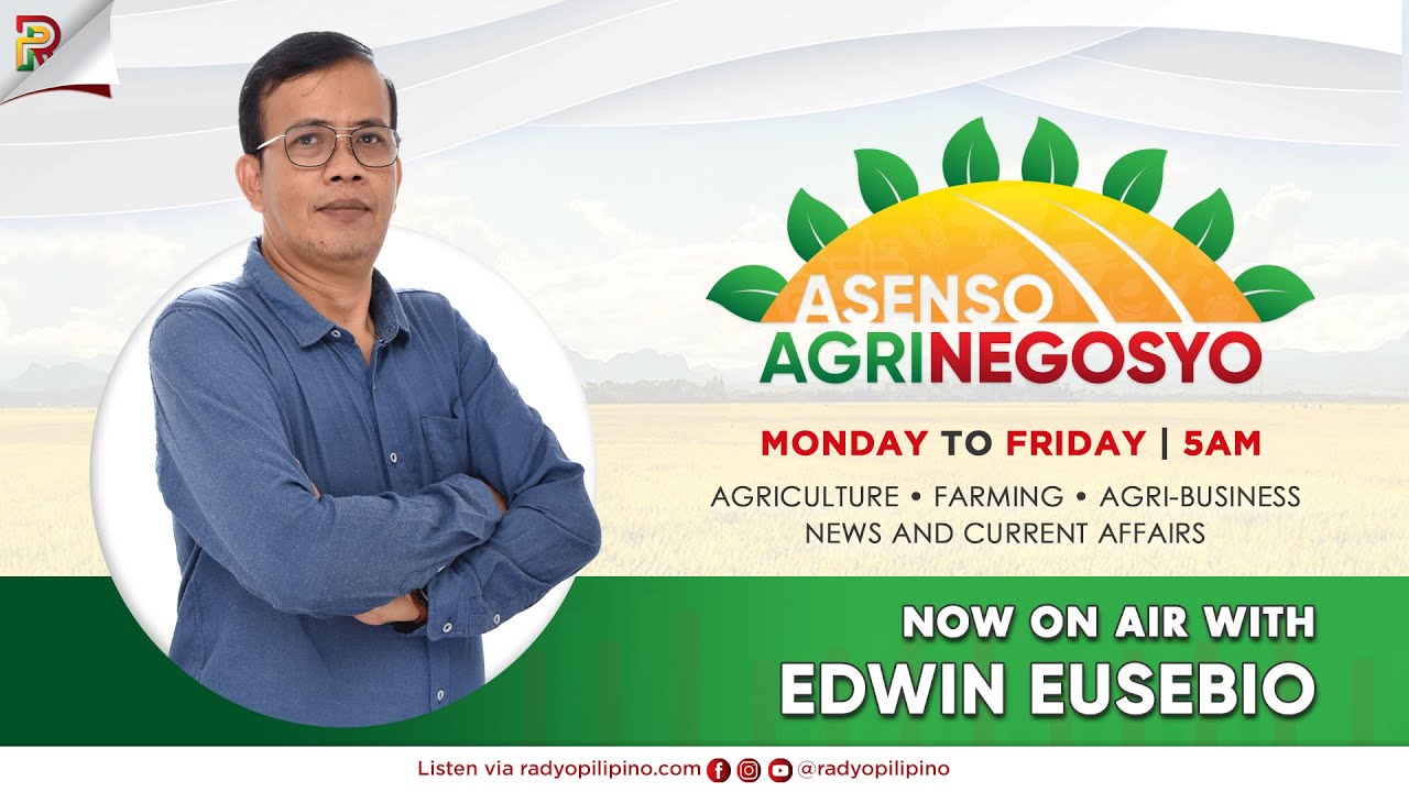 Asenso Agri Negosyo with Edwin Eusebio | 01-02-23 | Guest: Mr. Danilo ...