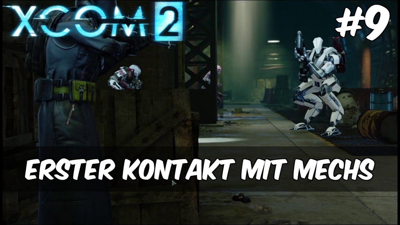 Let's Play XCOM 2 War of the Chosen - #09 - Erster Kontakt mit Mechs ...