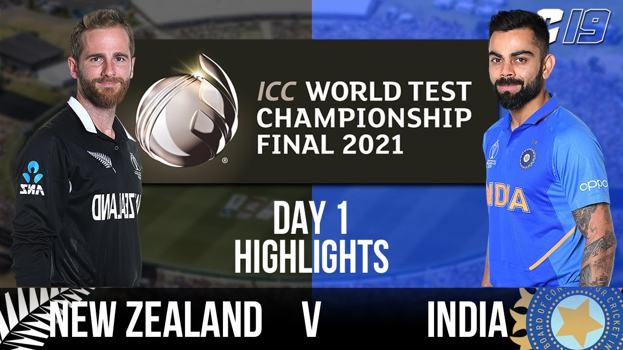 CRICKET 19 | WTC FINAL (INDIA v NZ) | DAY 1 HIGHLIGHTS - YouTube