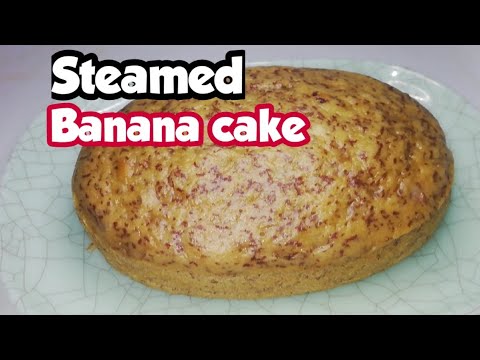 Steamed banana cake | banana cake recipe | No bake banana cake - YouTube