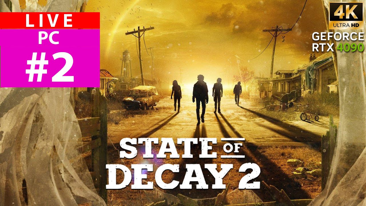 [LIVE] PC l STATE OF DECAY 2 - ปรับปรุงไปถึงไหนแล้ว #2 - YouTube