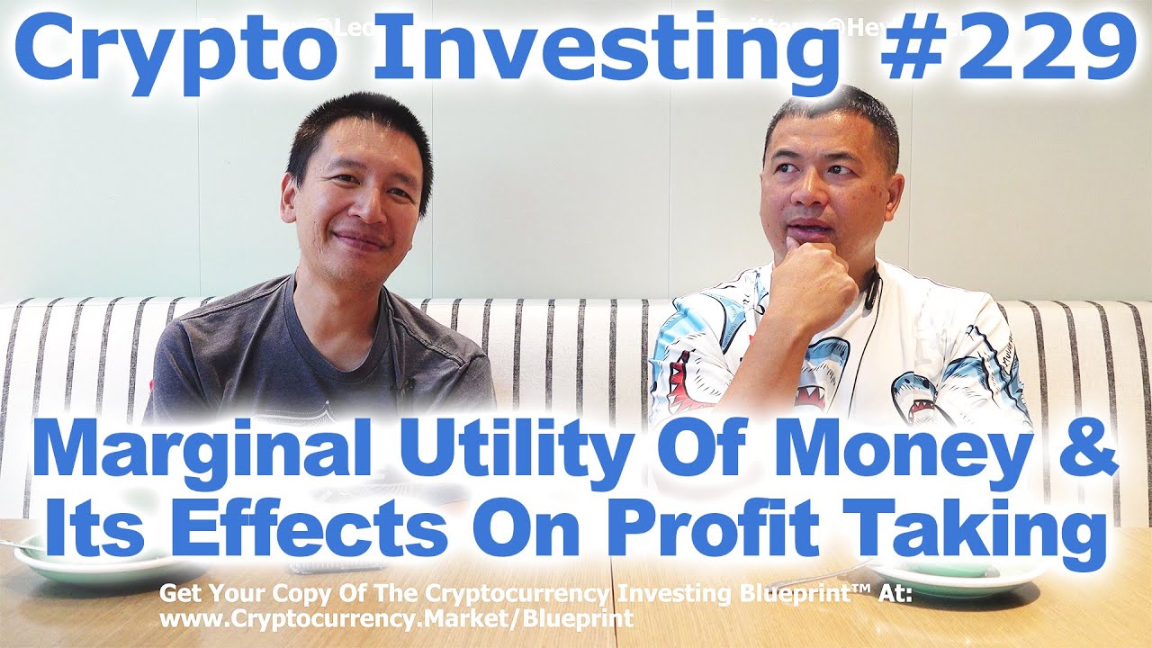 Crypto Investing #229 - What Is The Marginal Utility Of Money & How ...