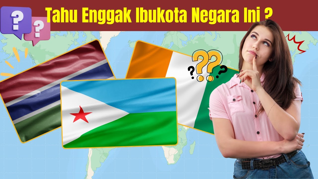 Tebak Ibukota Negara Anggota OKI Dalam 10 Detik - Bagian 1 Ibukota ...