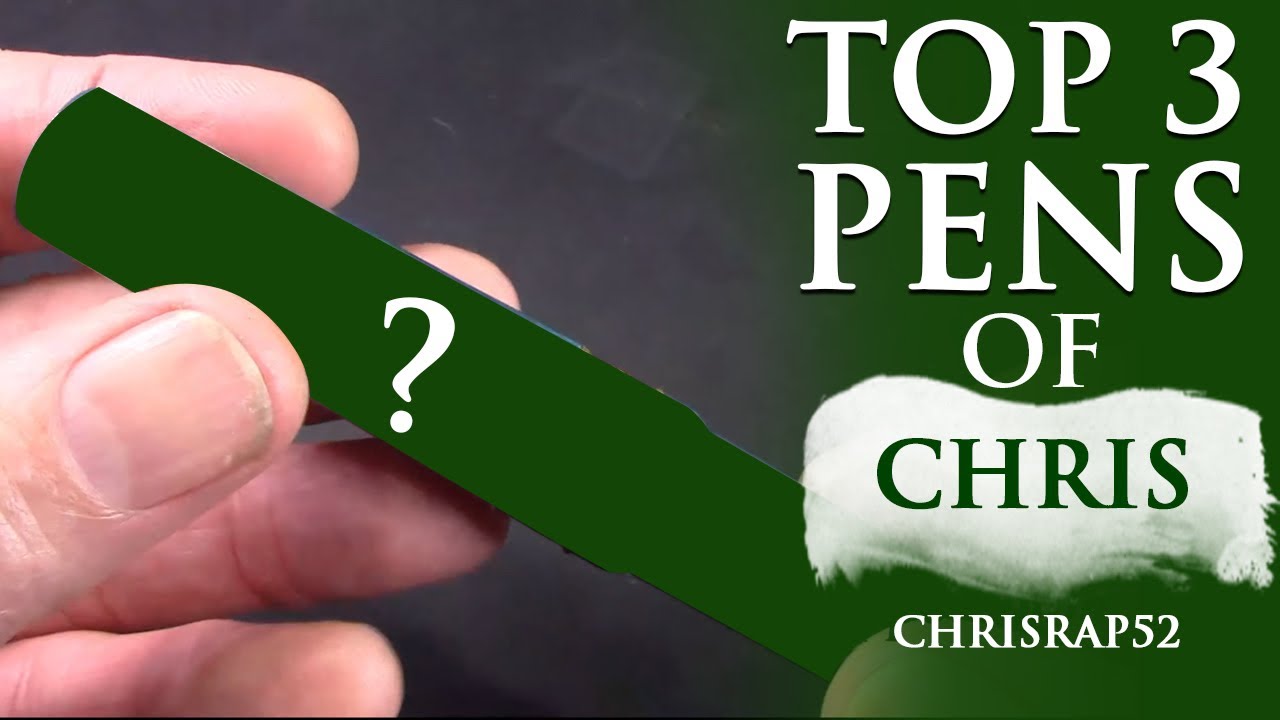Top 3 Pens of Chris - Chrisrap52 - YouTube