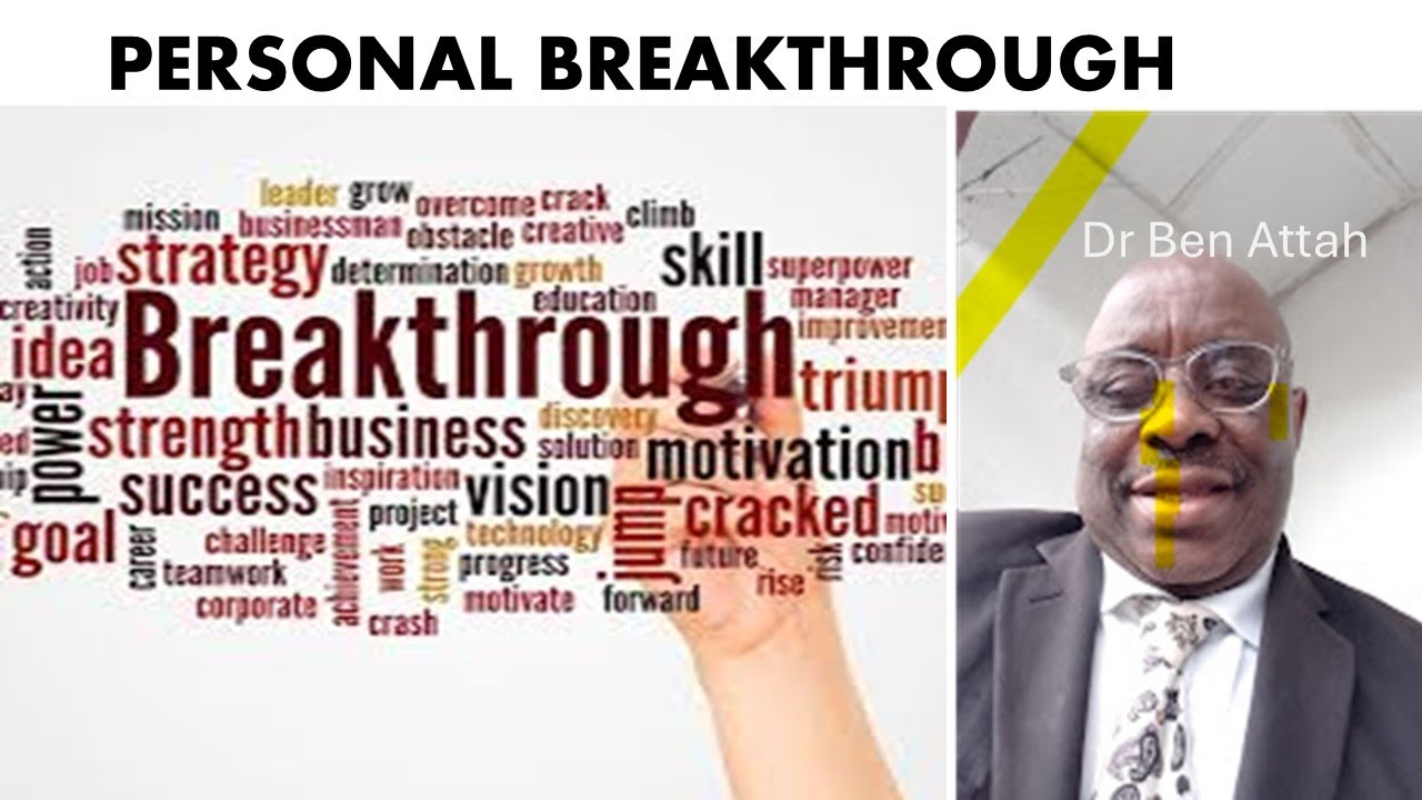 PERSONAL BREAKTHROUGH I Dr Ben Attah - YouTube