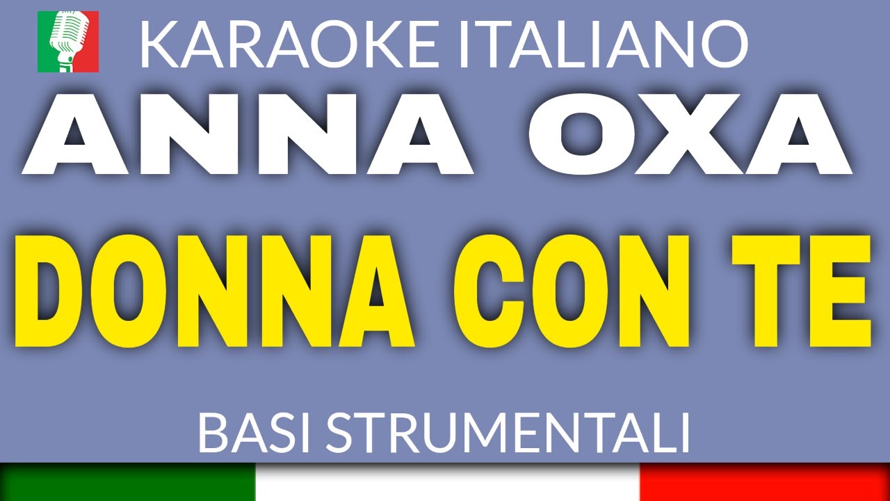 ANNA OXA - DONNA CON TE (KARAOKE STRUMENTALE) [base karaoke italiano]🎤 ...