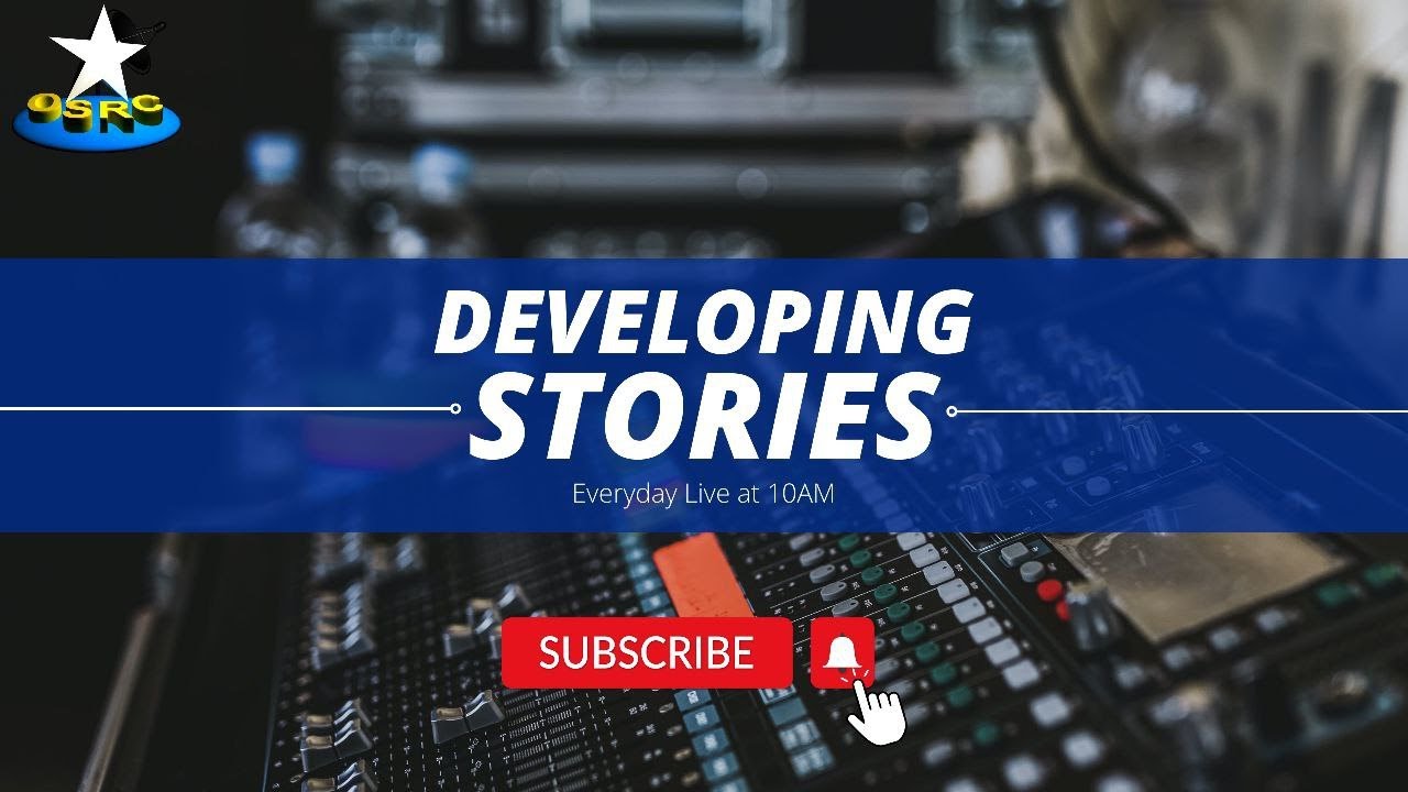 OSRC TV || DEVELOPING STORIES || 22ND JULY. 2024 || (LIVE) - YouTube
