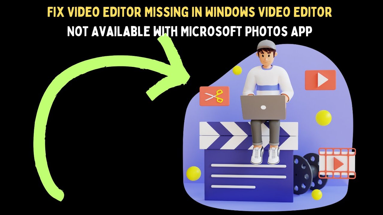 Fix Video Editor Missing in Windows Video Editor Not Available with ...
