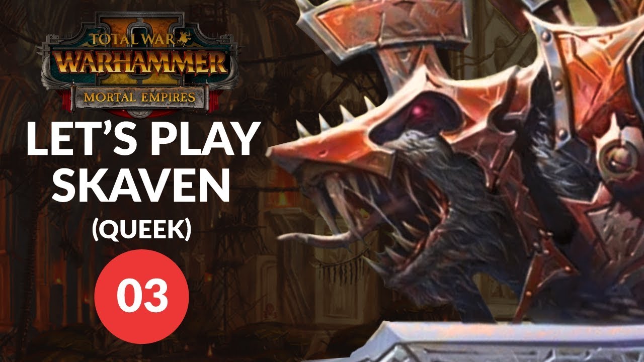 Total War: Warhammer 2 (Mortal Empires) - MUSK OF FEAR! - Skaven (Queek ...