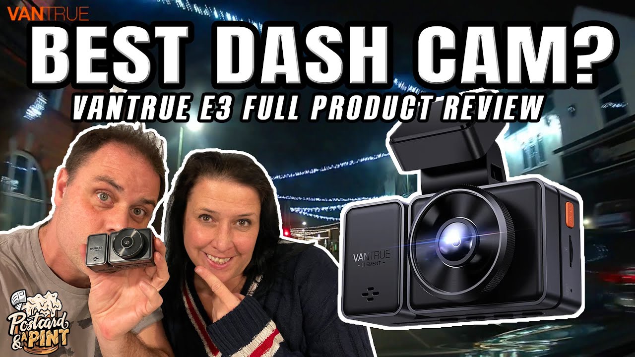 Is this the BEST Dash Cam? Vantrue E3 Unboxing & Review - YouTube