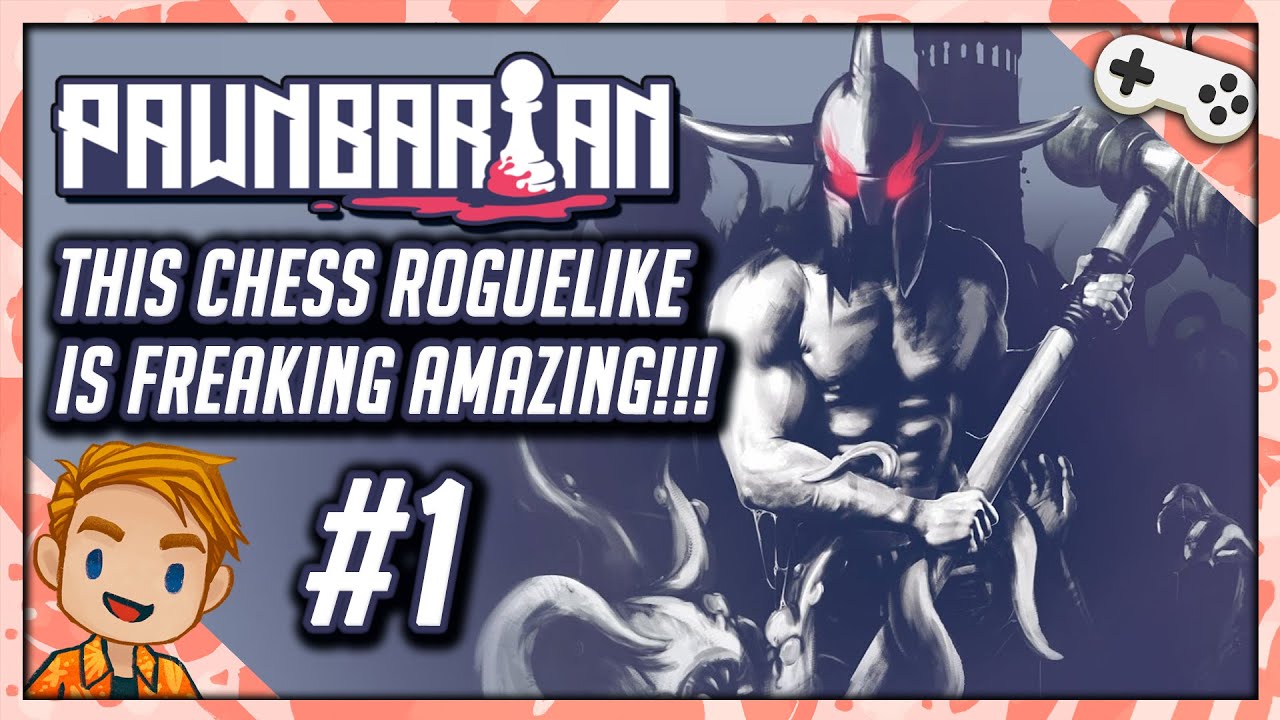 THIS CHESS ROGUELIKE IS FREAKING AMAZING!!! | Let's Play Pawnbarian ...