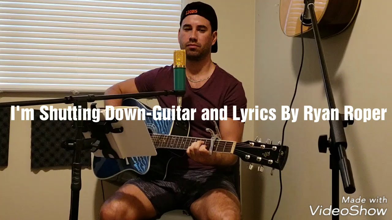 Shutting down-Guitar and Lyrics by Ryan Roper - YouTube