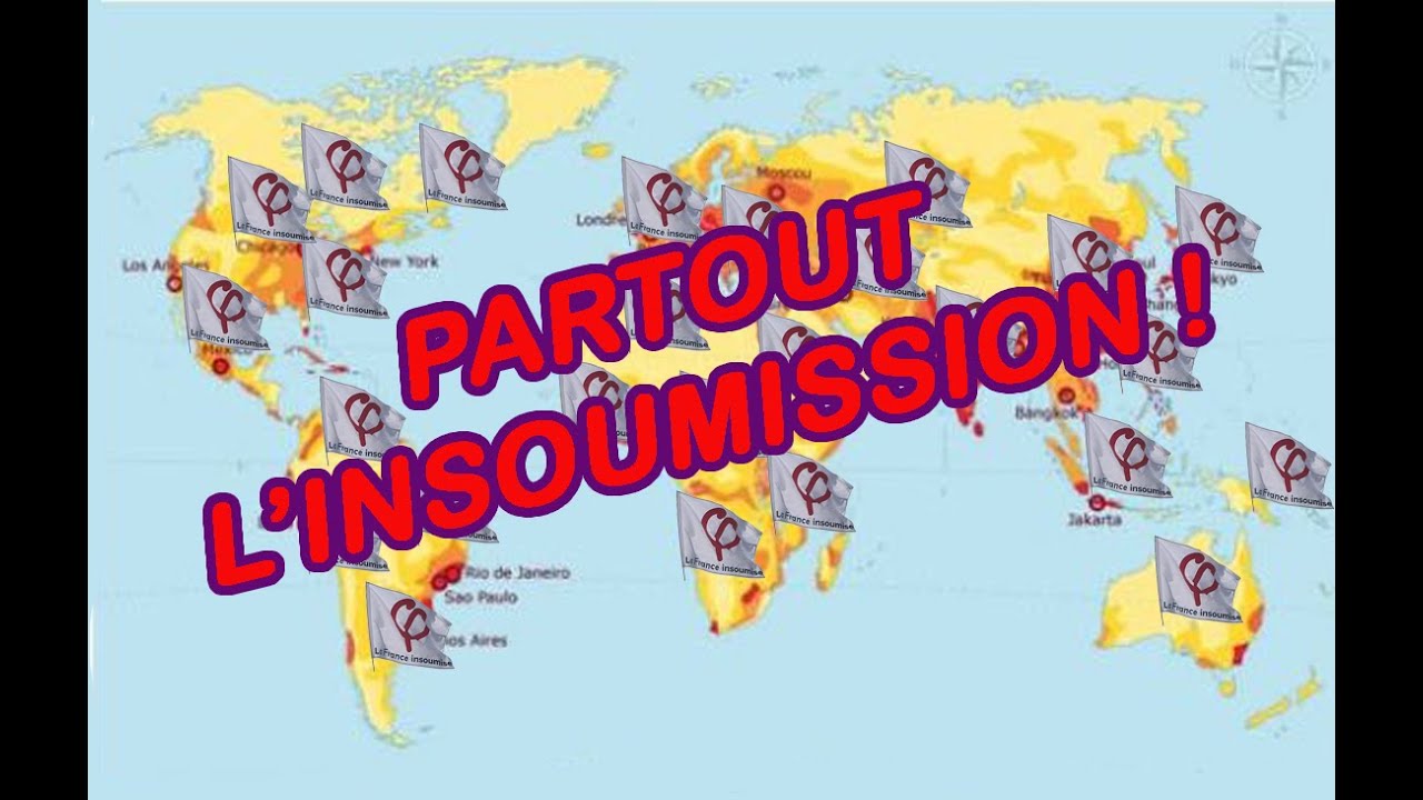 Les INSOUMIS sont PARTOUT ! Rejoignez LFI Monde ! - YouTube