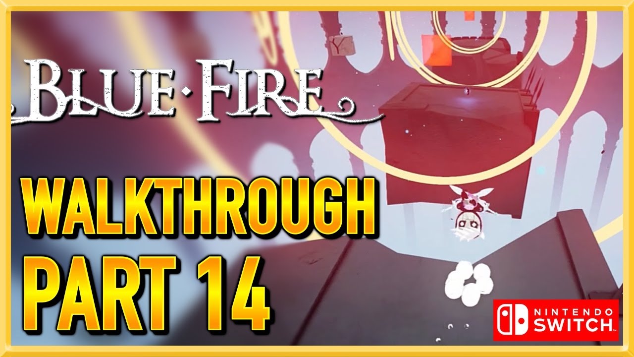 Blue Fire - Switch - Walkthrough - Gameplay - Let's Play - Part 14 ...